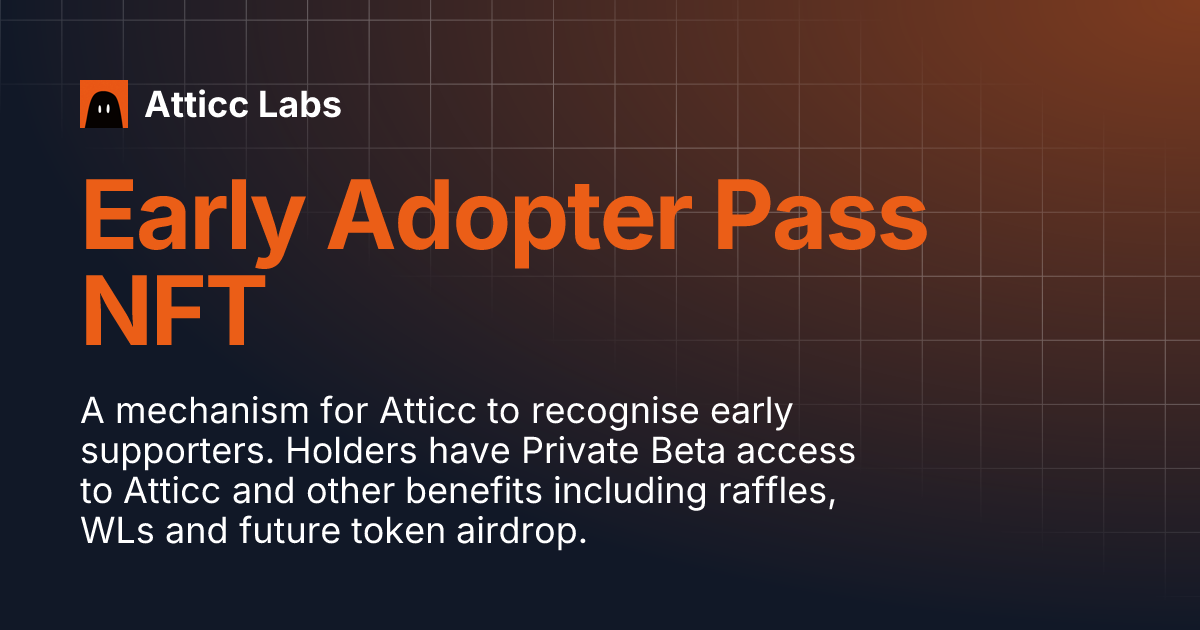 Early Adopter Pass NFT | Atticc Labs